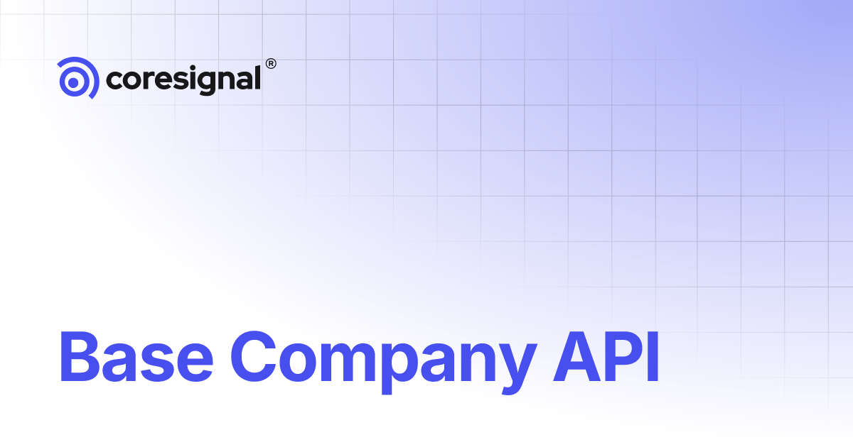 Base Company API | Coresignal Docs