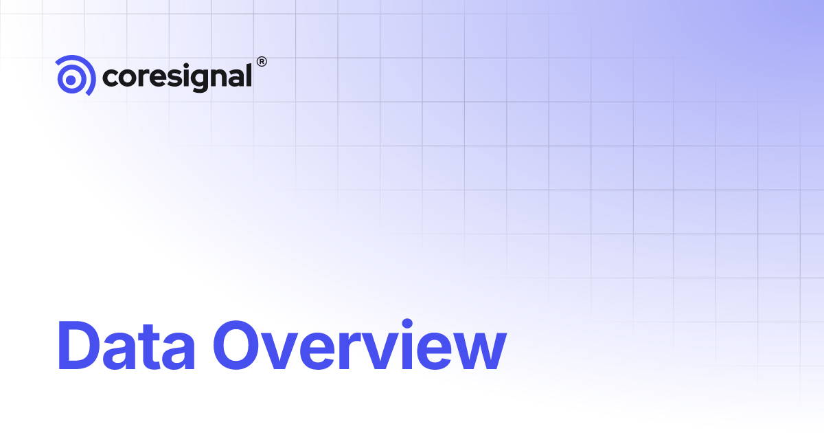 Data Overview | Coresignal Docs